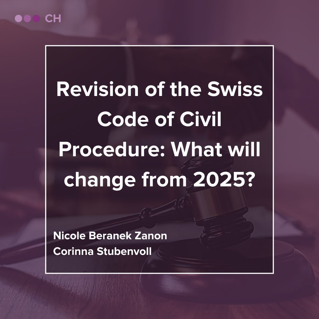 Revision of the Swiss Code of Civil Procedure: What will change from ...